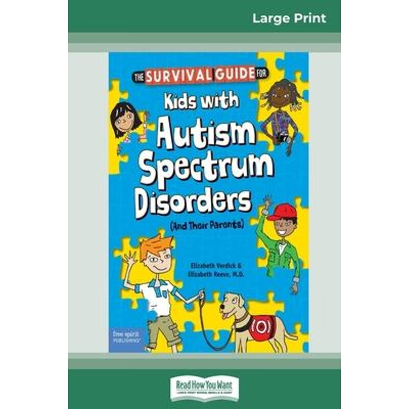 The Survival Guide for Kids with Autism Spectrum Disorders (And Their Parents) (16pt Large Print