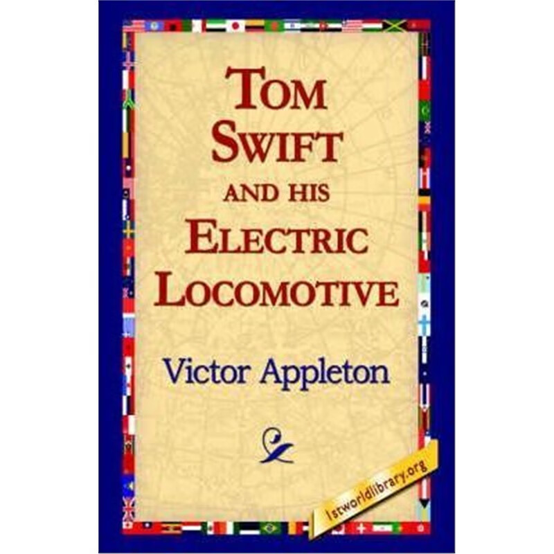 Tom Swift and His Electric Locomotive