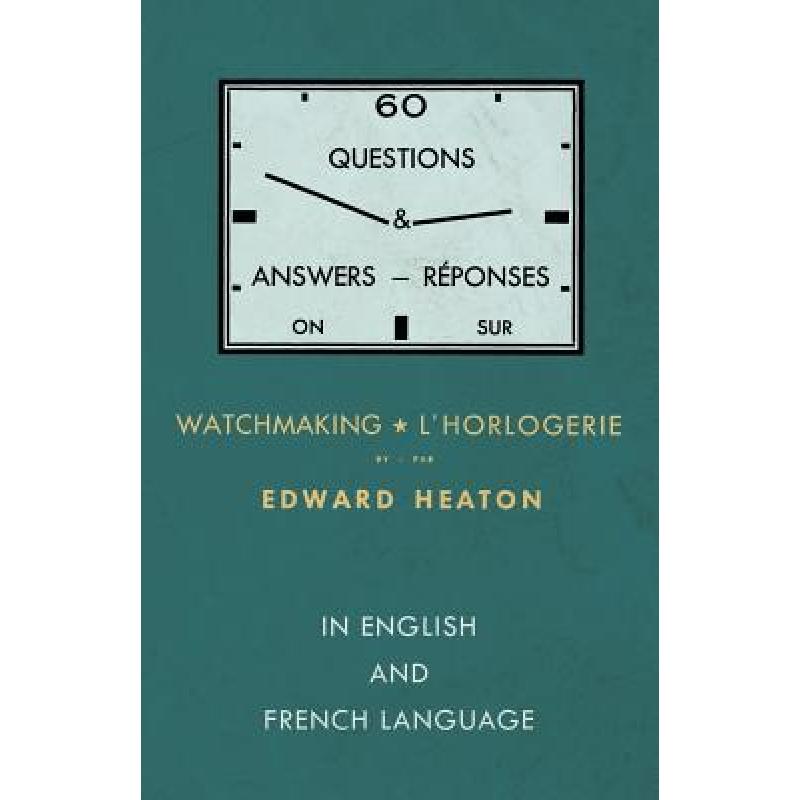 60 Questions and Answers on Watchmaking - In...