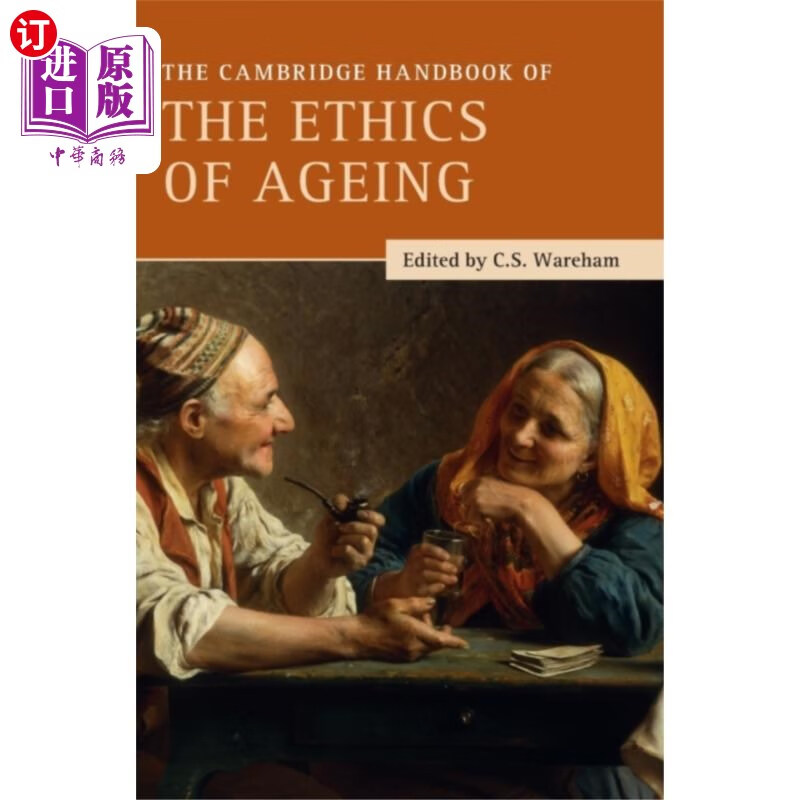 海外直订Cambridge Handbook of the Ethics of Ageing 剑桥老龄化伦理手册
