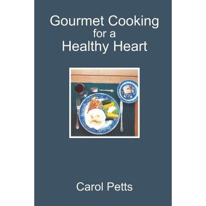 Gourmet Cooking for a Healthy Heart