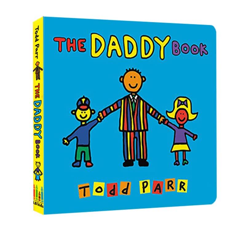 英文原版绘本 The Daddy Book 纸板书 宝宝情商培养 淘弟有个大世界 家的味道 Todd Parr 儿童启蒙亲子绘本
