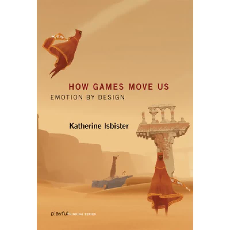How Games Move Us: Emotion by Design