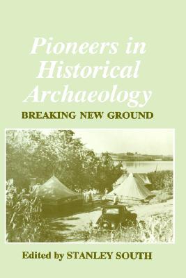 Pioneers in Historical Archaeology