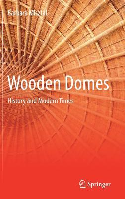 Wooden Domes: History and Modern Times
