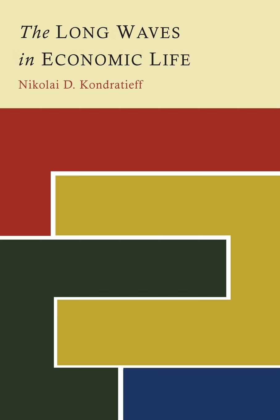 【预售 按需印刷】The Long Waves in Economic Life 经济生活中的长波 Nikolai D. Kondratieff 英文原版