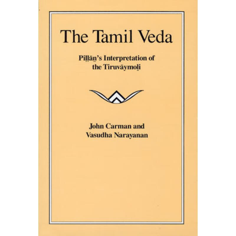 The Tamil Veda: Pillan's Interpretation of t...