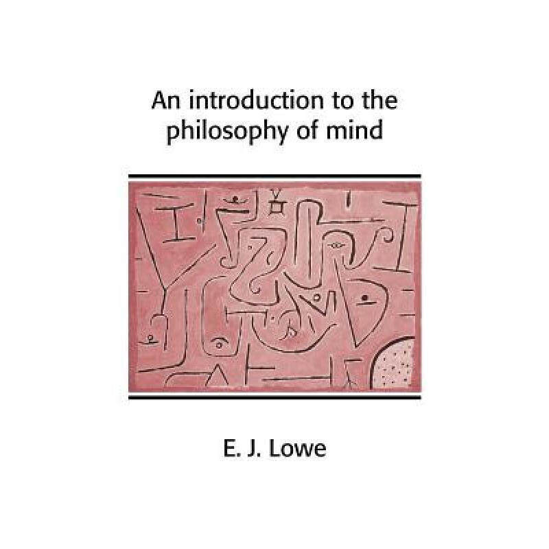 Introduction to the Philosophy of Mind: - An...