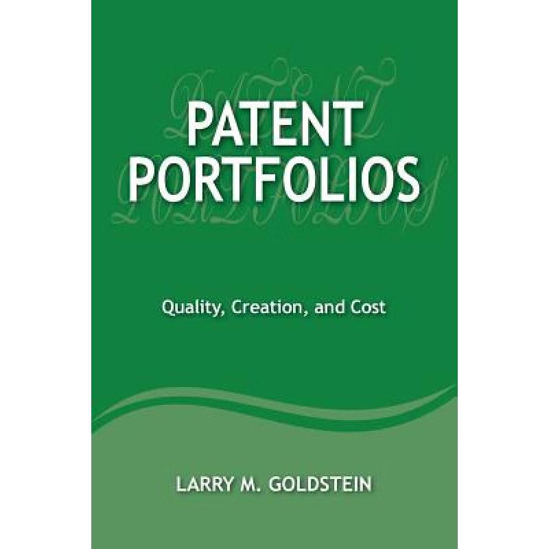 Patent Portfolios: Quality, Creation, and Cost