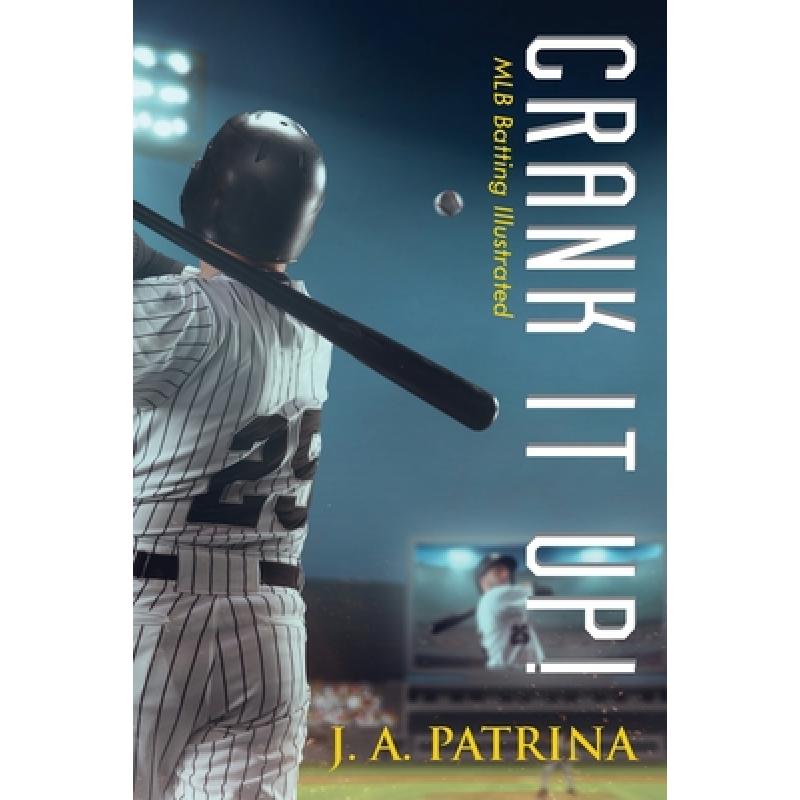 Crank It Up!: MLB Batting Illustrated