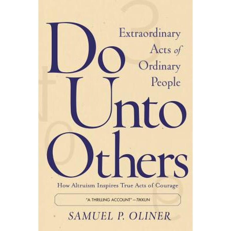 Do Unto Others: Extraordinary Acts of Ordinary People