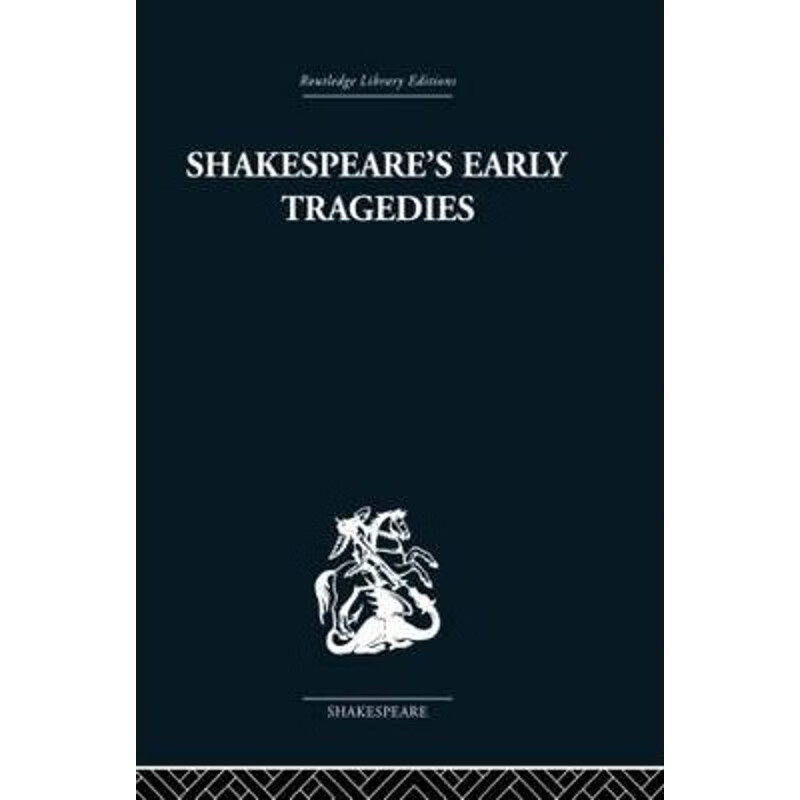 Shakespeare's Early Tragedies