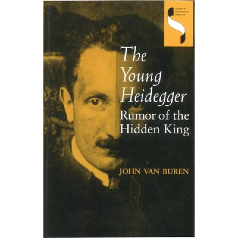 The Young Heidegger: Rumor of the Hidden King