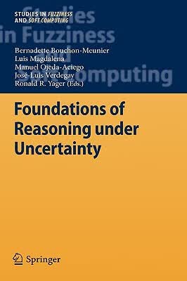 Foundations of Reasoning under Uncertainty