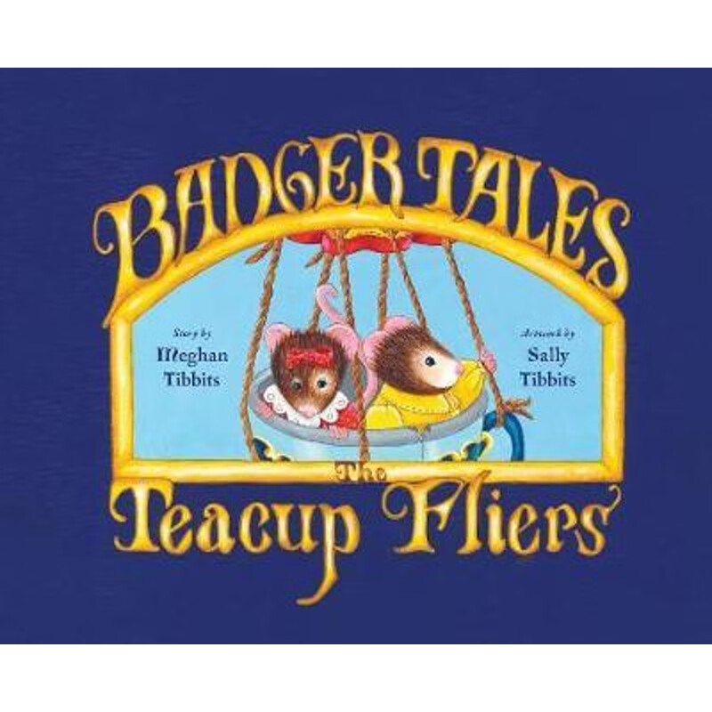 Badger Tales:The Teacup Fliers