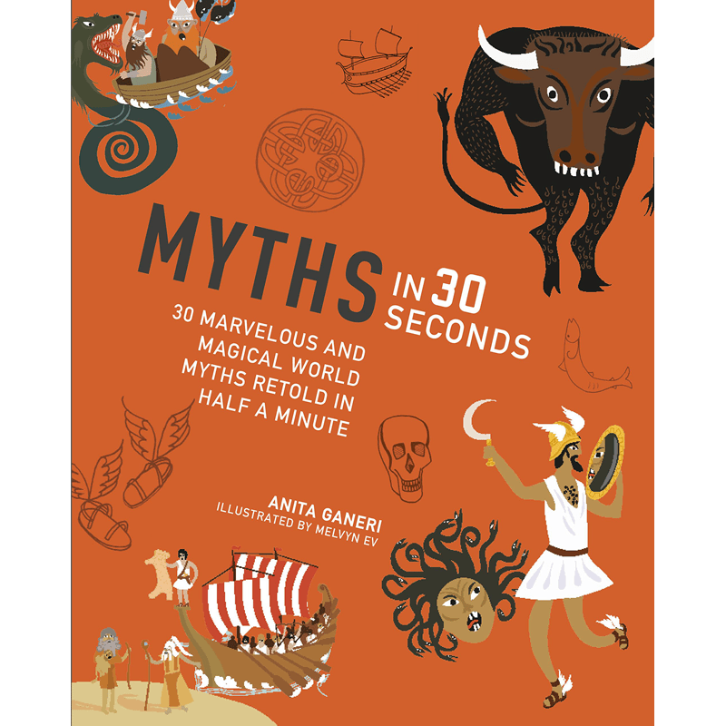 Myths in 30 Seconds New Edition