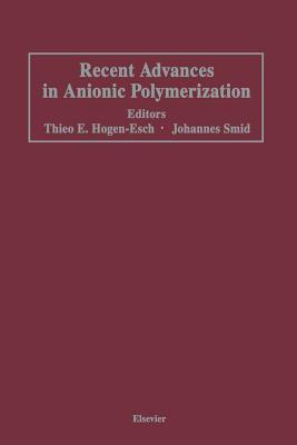Recent Advances in Anionic Polymerization: Proce