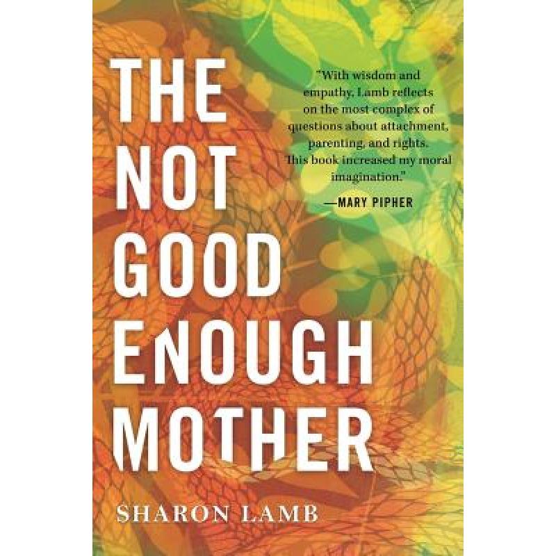 The Not Good Enough Mother
