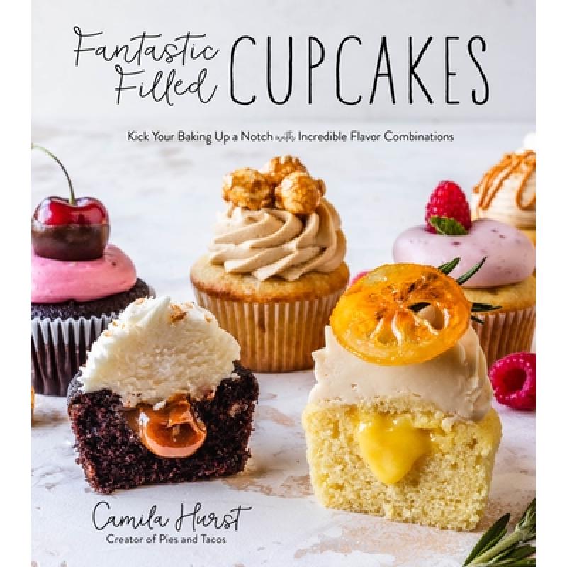 Fantastic Filled Cupcakes: Kick Your Baking ...