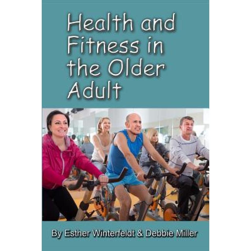 Health and Fitness in the Older Adult