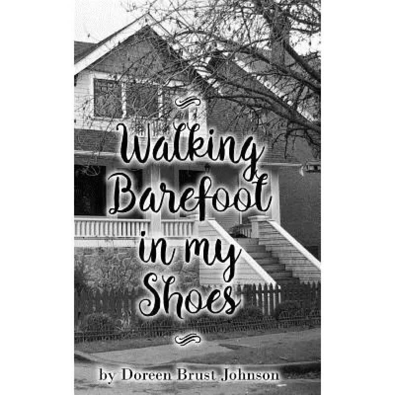Walking Barefoot in my Shoes