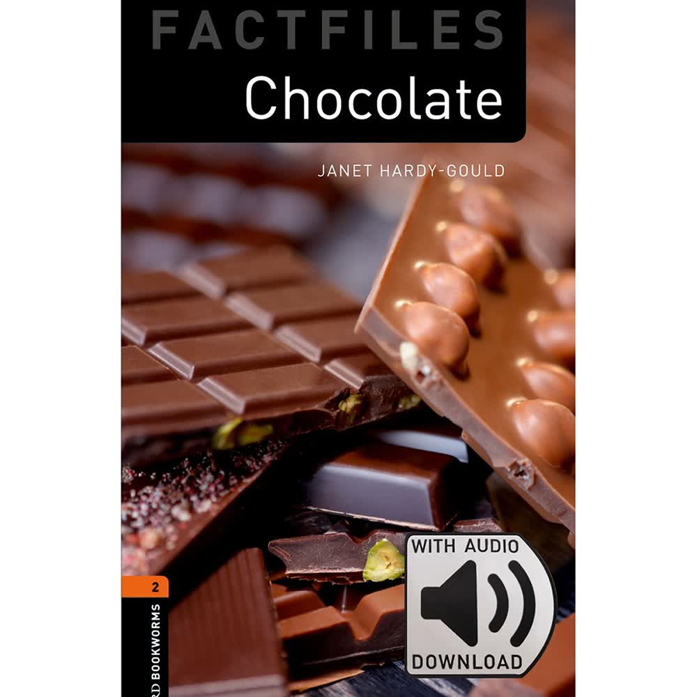 Oxford Bookworms Library Factfiles: Level 2: Chocolate MP3 Pack 2级：巧克力的故事(英文原版 附MP3音频下载激活码)