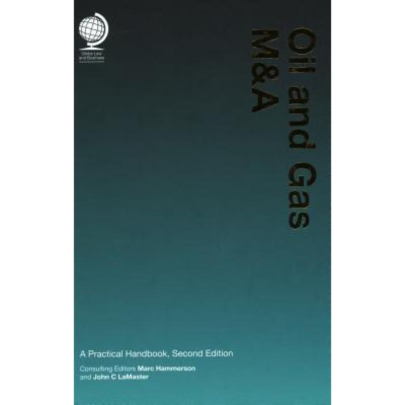 Oil and Gas M&A: A Practical Handbook, Secon...