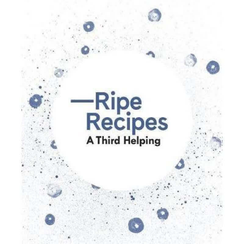 Ripe Recipes - A Third Helping
