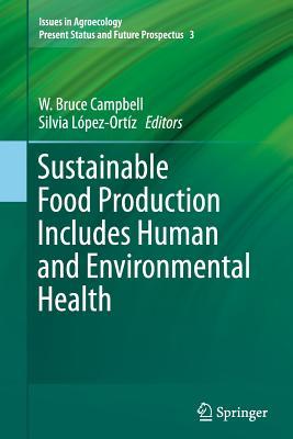 Sustainable Food Production Includes Human and E