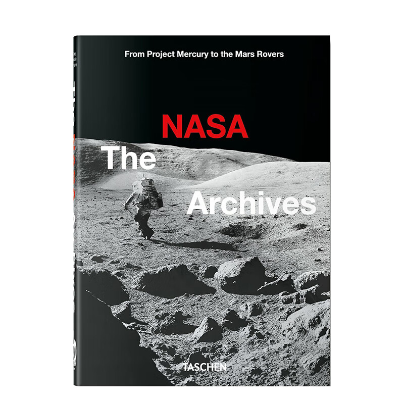 美国航空航天局NASA档案 【40th Anniversary Edition】The NASA Archives 进口原版英文摄影纪实艺术 善本图书