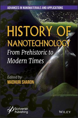 History of Nanotechnology: From Prehistoric to M