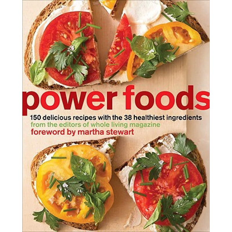 Power Foods: 150 Delicious Recipes with 英文原版