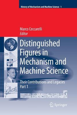 Distinguished Figures in Mechanism and Machine S