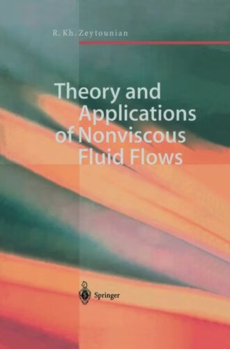 Theory and Applications of Nonviscous Fluid Flows