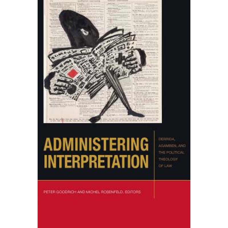 Administering Interpretation: Derrida, Agamb...