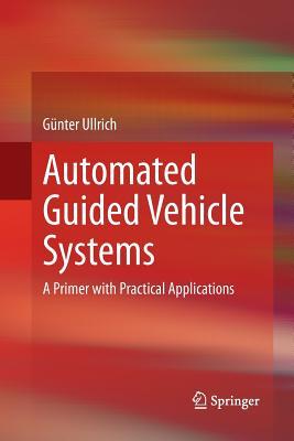 Automated Guided Vehicle Systems: A Primer with