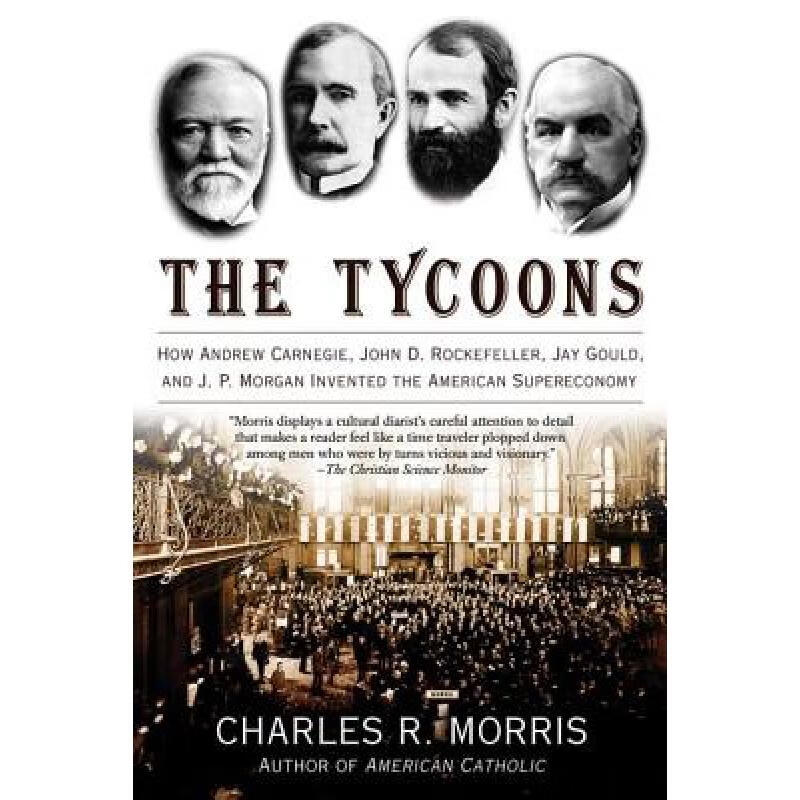 The Tycoons: How Andrew Carnegie, John D. Ro...
