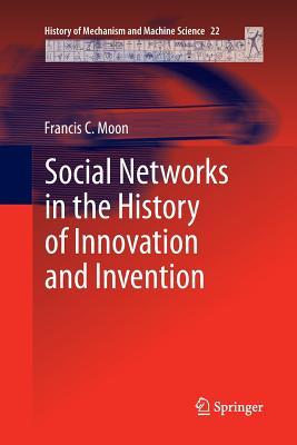 Social Networks in the History of Innovation and