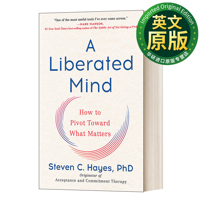A Liberated Mind How to Pivot Toward What Matters 解放的思想 如何转向重要的事情 英文版 进口英语原版书籍 英文原版