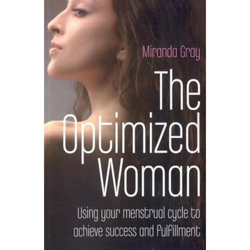 Optimized Woman, The - Using your menstrual ...
