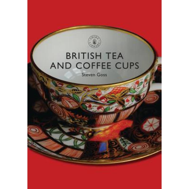 British Tea and Coffee Cups: 1745-1940