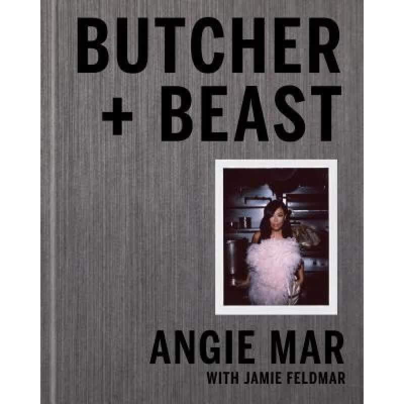 Butcher and Beast: Mastering the Art of Meat...