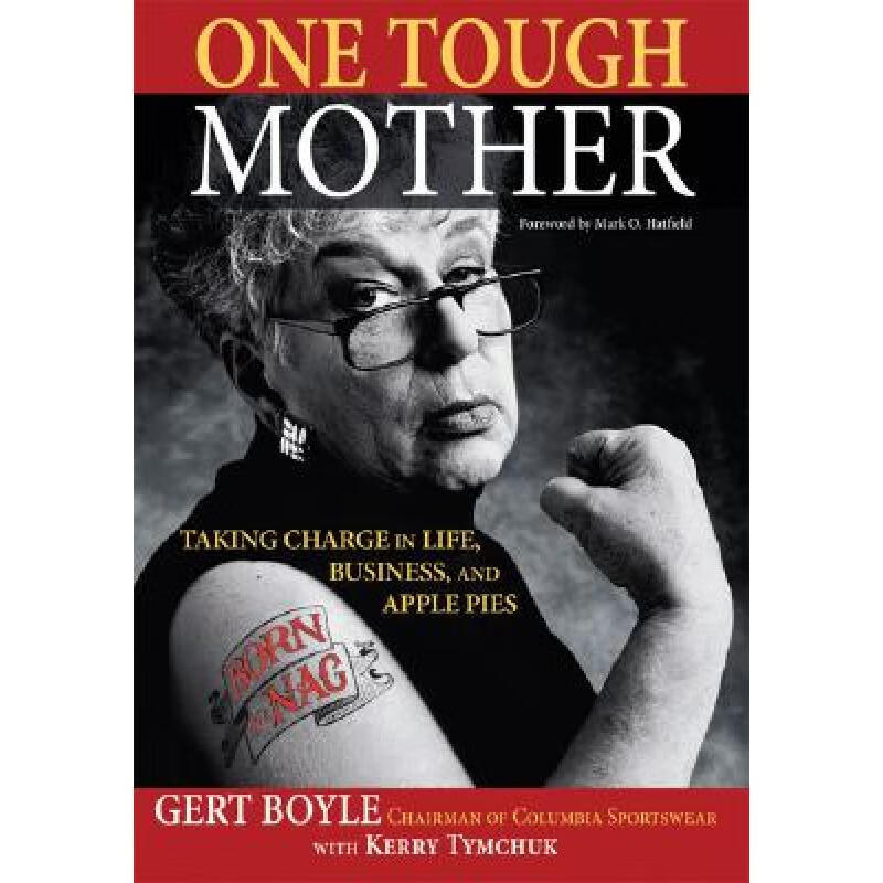 One Tough Mother: Taking Charge in Life, Bus...