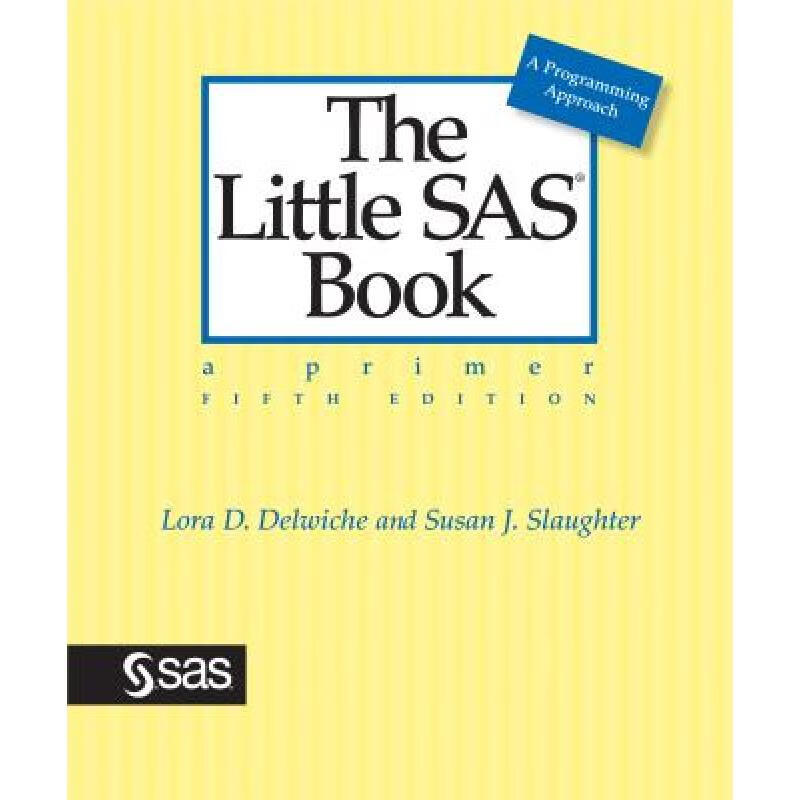 The Little SAS Book: A Primer, Fifth Edition
