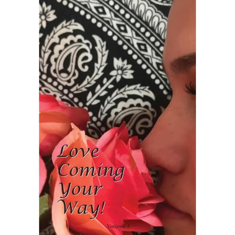 Love Coming Your Way: Volume 1
