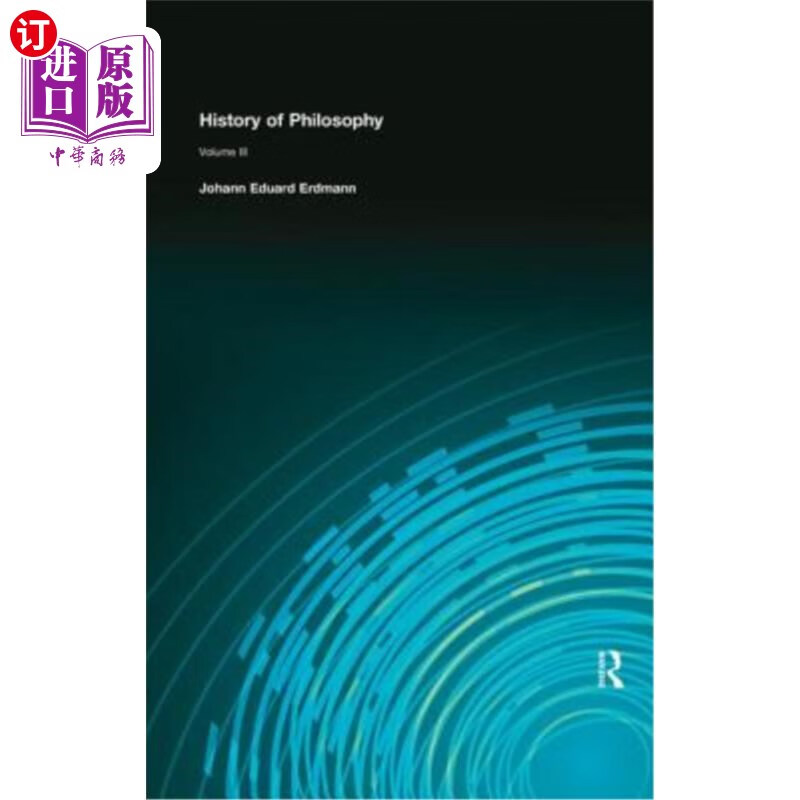 海外直订History of Philosophy: Volume III 哲学史：第三卷
