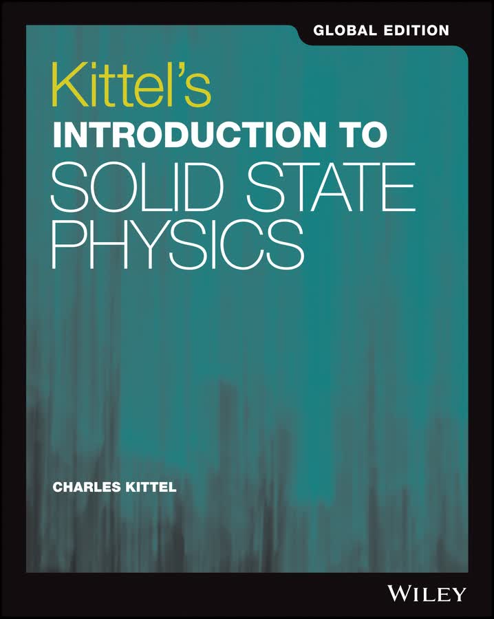 Kittel'S Introduction To Solid State Physics Glo
