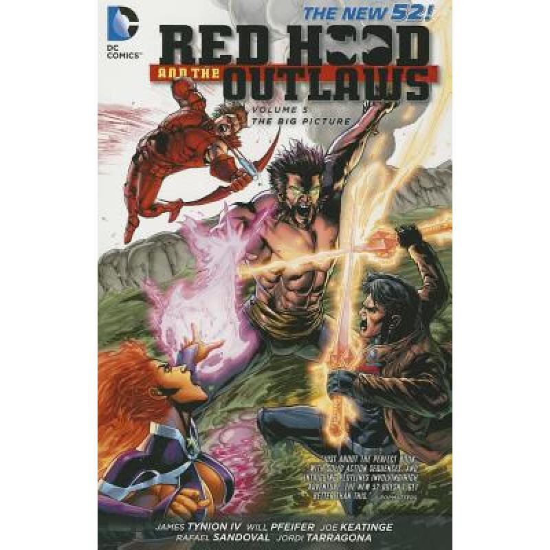 Red Hood and the Outlaws Vol. 5: The Big Pic...