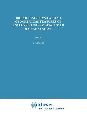 Biological, Physical and Geochemical Features of Enclosed and Semi-enclosed Marine