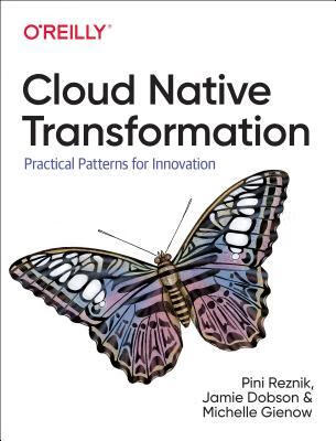 Cloud Native Transformation: Practical Patterns